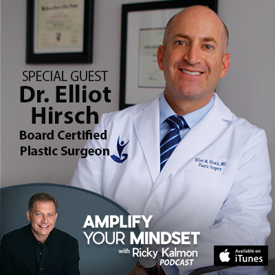 Amplify Your Mindset Podcast – Episode 42 – Elliot Hirsch • Ricky Kalmon